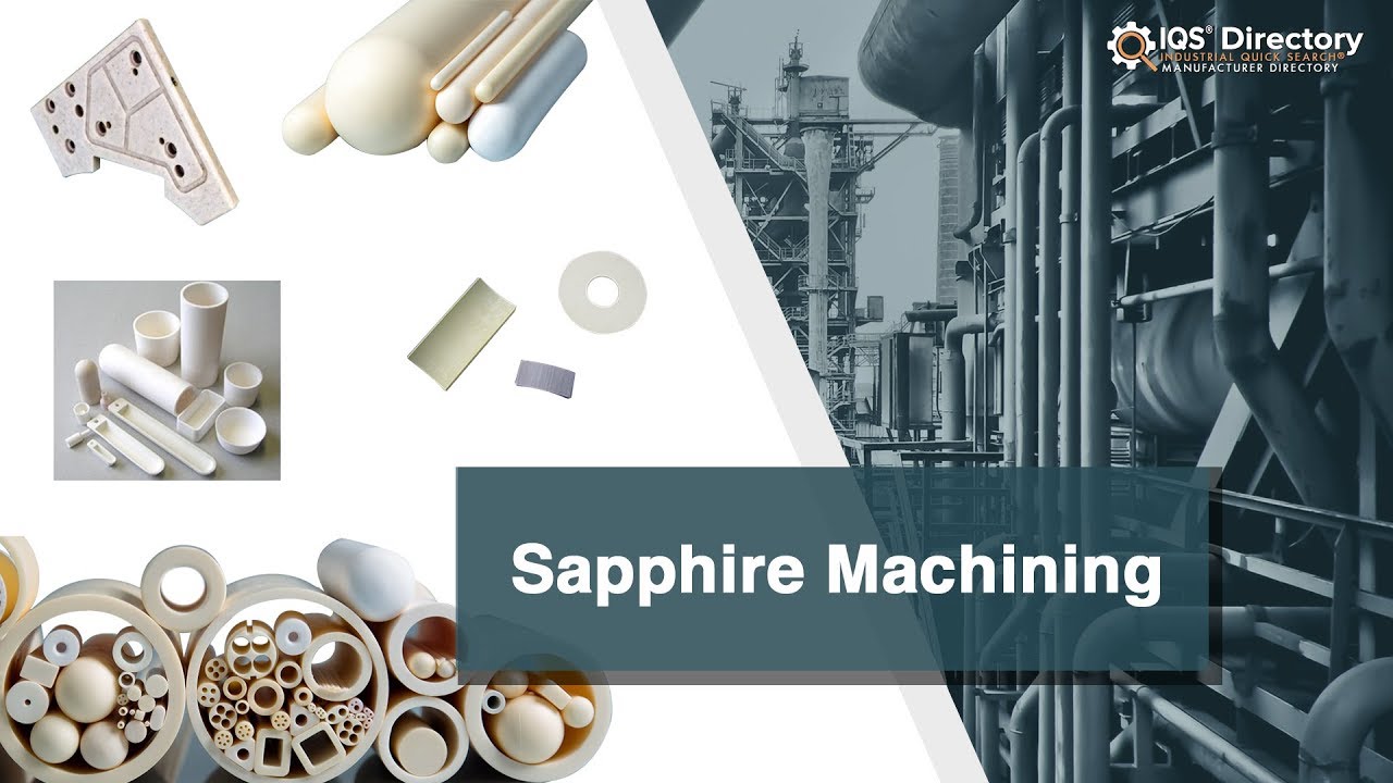 Sapphire Machining Services and Industry Information - YouTube