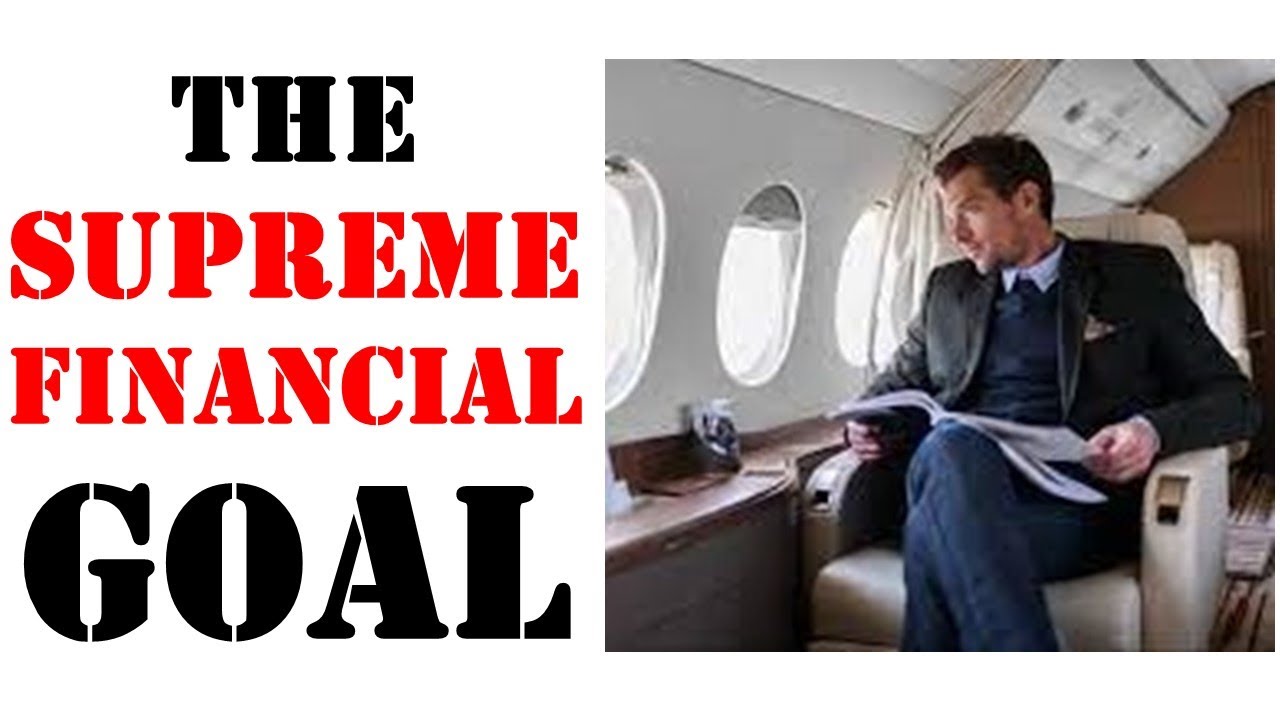 The Supreme Financial Goal - YouTube