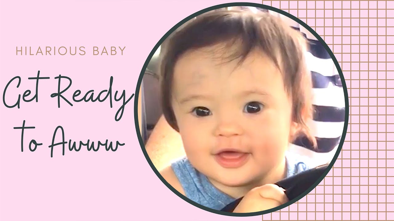 Get Ready to Aww All Day 😊 - Hilarious Baby - Adorable Moments - YouTube