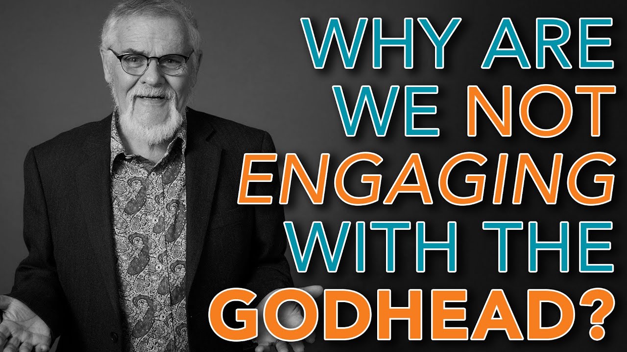 Why are we NOT Engaging with the Godhead? - Dr. Henry W. Wright # ...