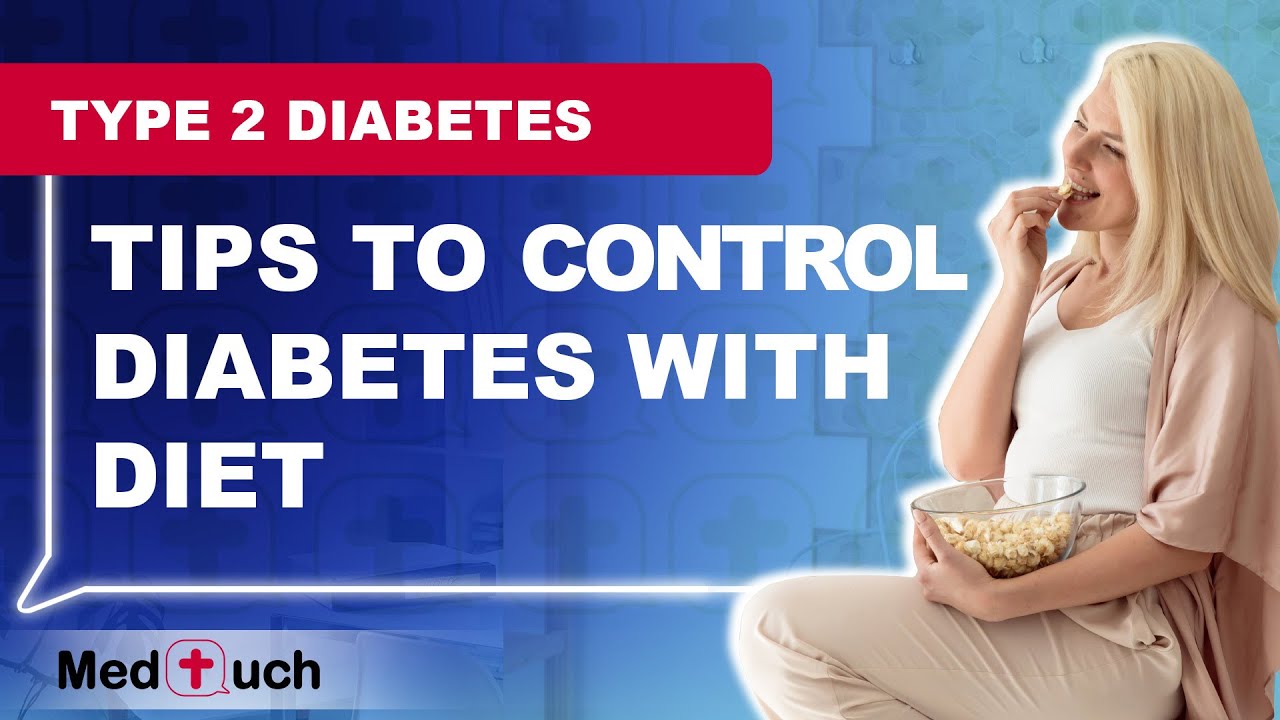 Diet tips to improve Type 2 Diabetes - YouTube