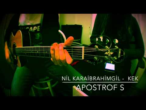 'Kek' Nil Karaibrahimgil - Apostrof S (Acoustic cover)