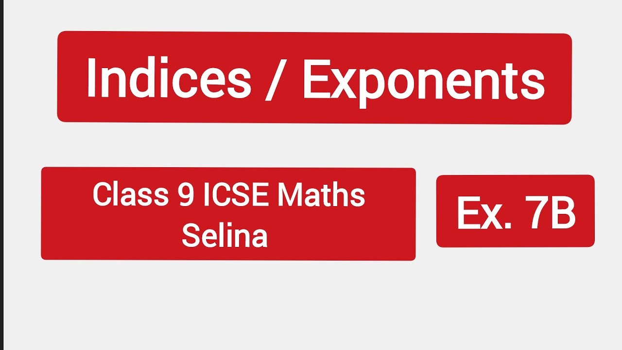Indices Exponents Selina Chapter 7 B For ICSE Maths Class 9 YouTube indices-exponents-selina-chapter-7-b-for-icse-maths-class-9-youtube