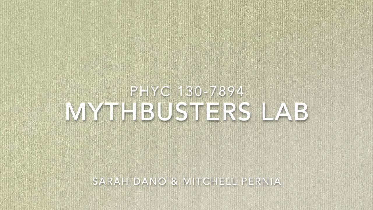 Mythbusters Experiment for Physics 130 - YouTube