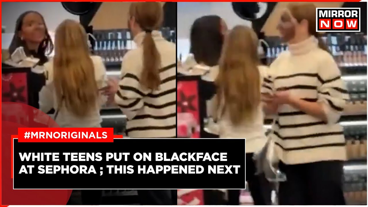 Sephora Viral Video | Sephora Responds To Controversial ‘Blackface ...