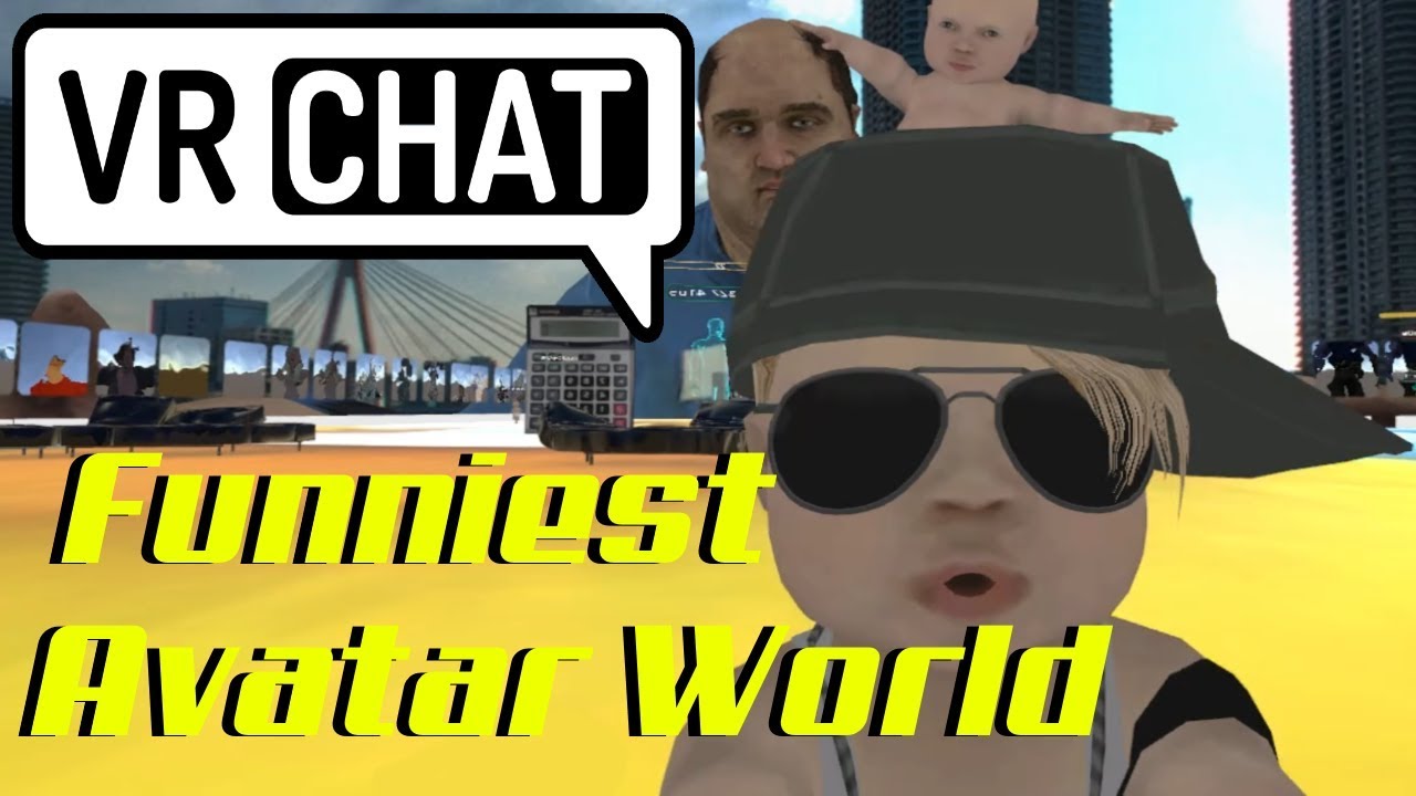 Stupid shit Funniest Avatar World - VRChat - YouTube