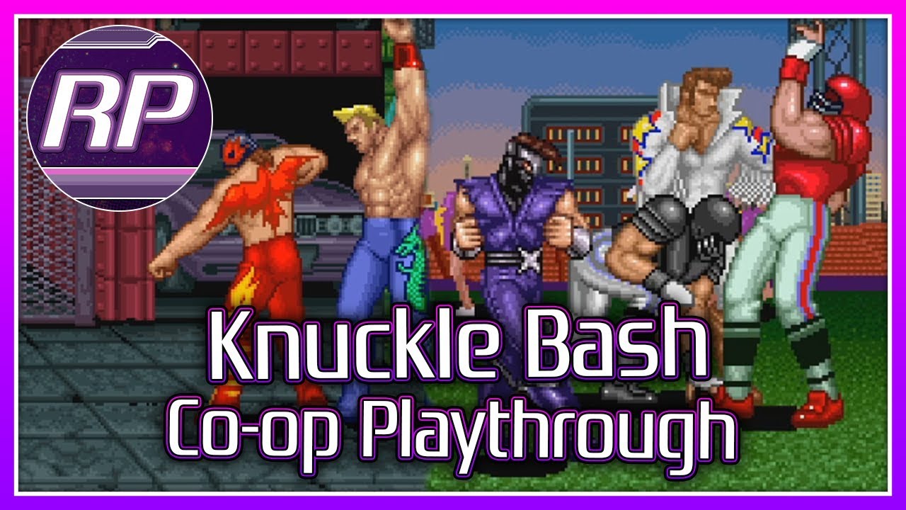Knuckle Bash: Toaplan's Out Of Control Brawler - Retro Pals - YouTube
