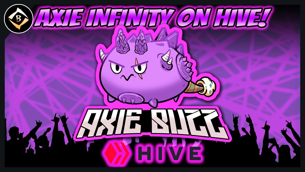 AXIE INFINITY ON HIVE! AXIE BUZZ - YouTube
