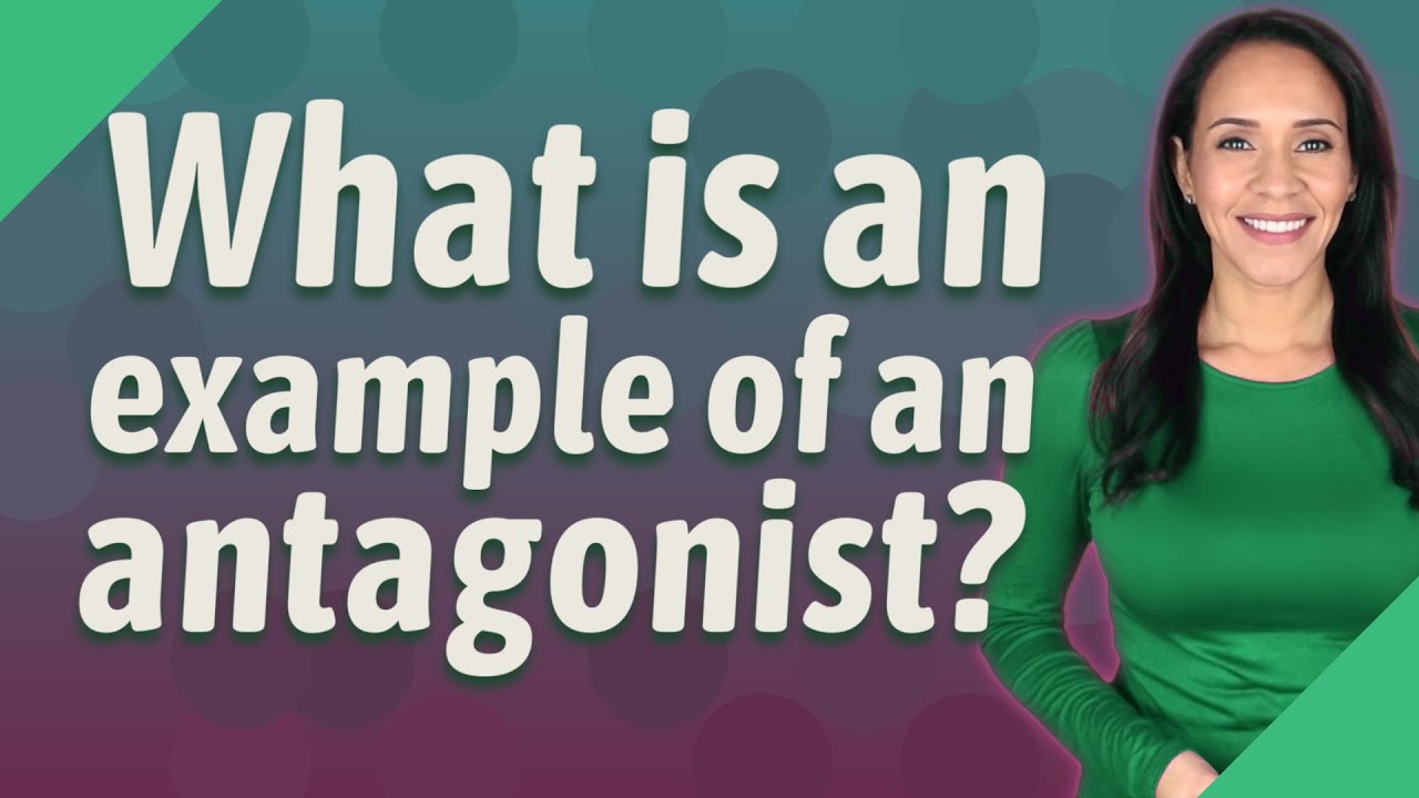 What is an example of an antagonist? - YouTube