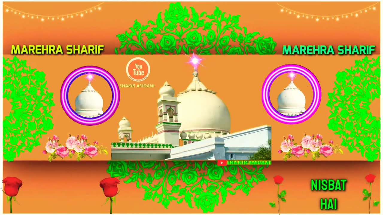 MAREHRA SHARIF NEW SPECIAL WATSAPP STATUS II ISLAMIC STATUS II NEW NAAT ...