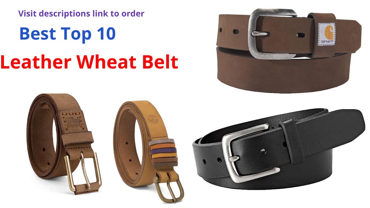 Leather Wheat Belt || Best Qualities Top 10 Leather Wheat Belts - YouTube