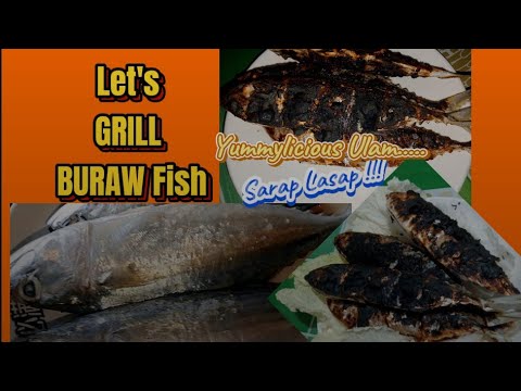 Let's Grilled Fresh Fish -BURAW NA ISDA or ALUMAHAN #grilledfish #fish ...