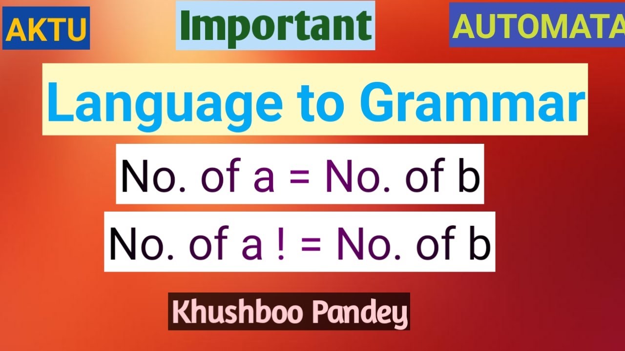 Grammar for equal number of a and b | Grammar for unequal number of a ...