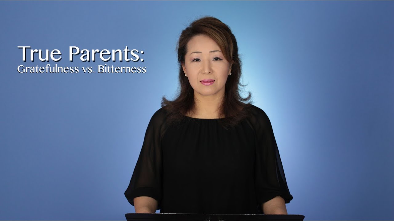 True Parents: Gratefulness vs. Bitterness - YouTube