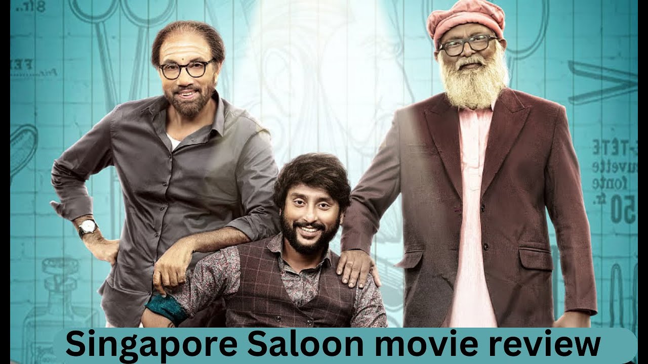 SINGAPORE SALOON MOVIE REVIEW TAMIL /RJ Balaji/Sathyaraj/Robo shankar ...