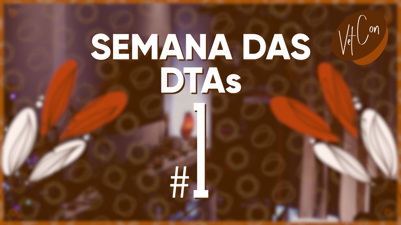 Semana das DTAs - Introdução às DTAs - YouTube