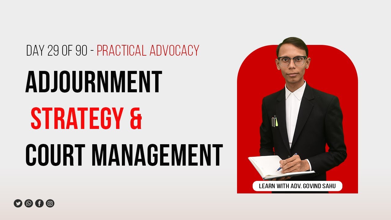 Adjournment Strategy & Court Management Explained | How Courts View ...