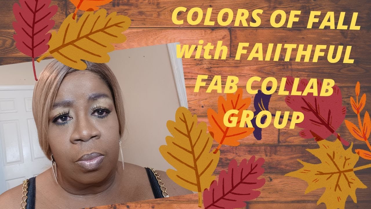 COLORS OF FALL//FAITHFUL FAB MONTHLY COLLAB - YouTube