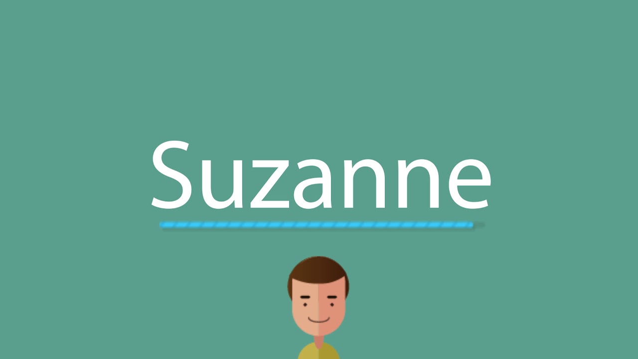 Suzanne pronunciation - YouTube