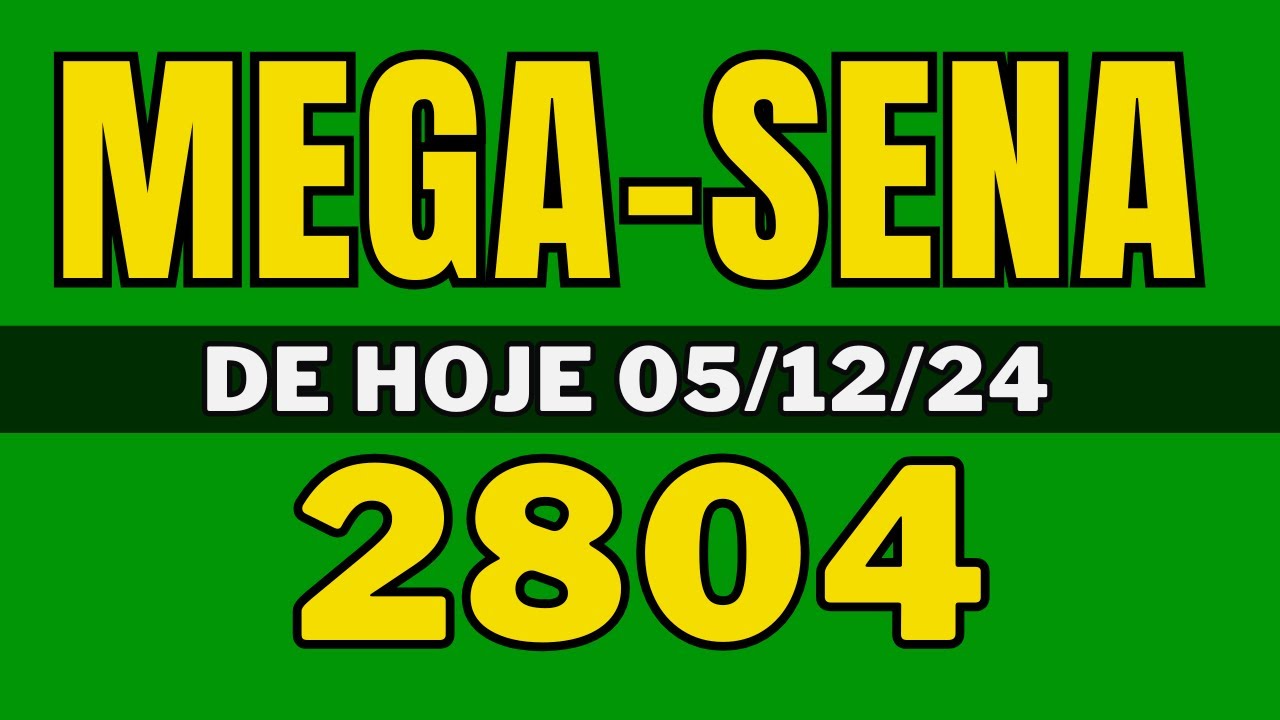 🍀Resultado Mega-Sena 2804 – resultado da mega-sena 2804 ao vivo (05-12 ...