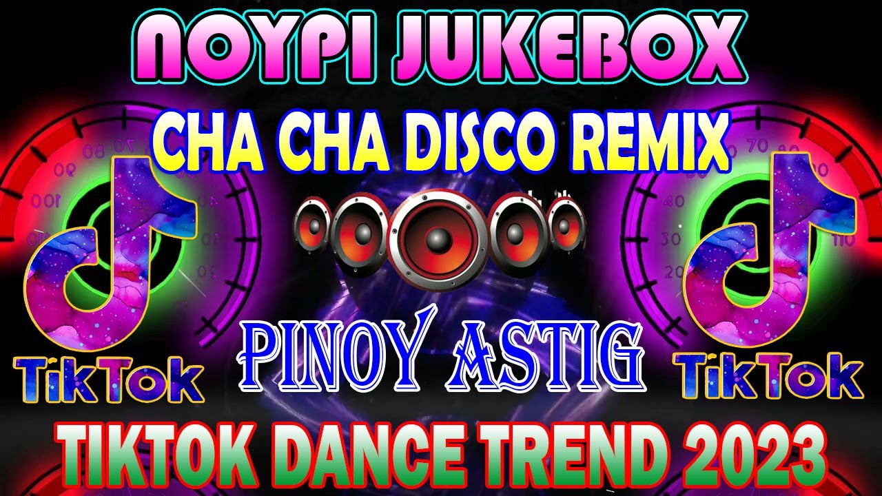 NOYPI JUKEBOX I Chacha Disco Remix 🤍 Pinoy Astig 2023 Tiktok Dance ...
