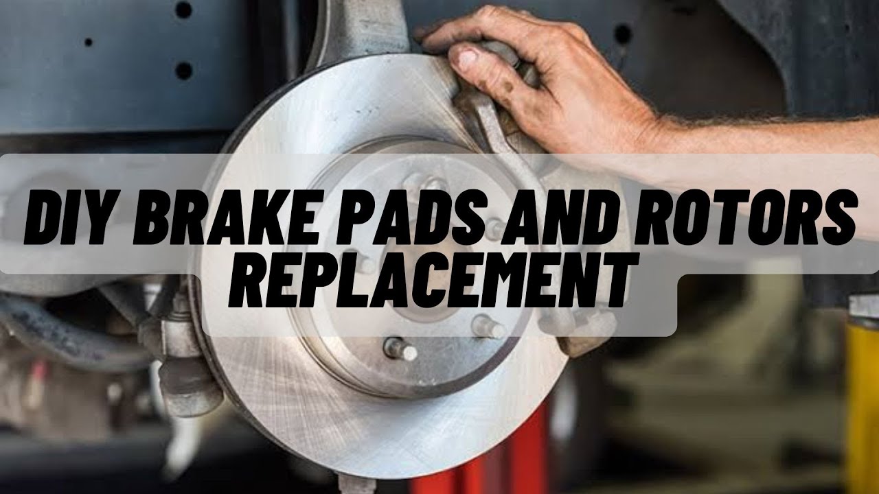 DIY Brake Pads and Rotors Replacement | Step-By-Step-Guide - YouTube