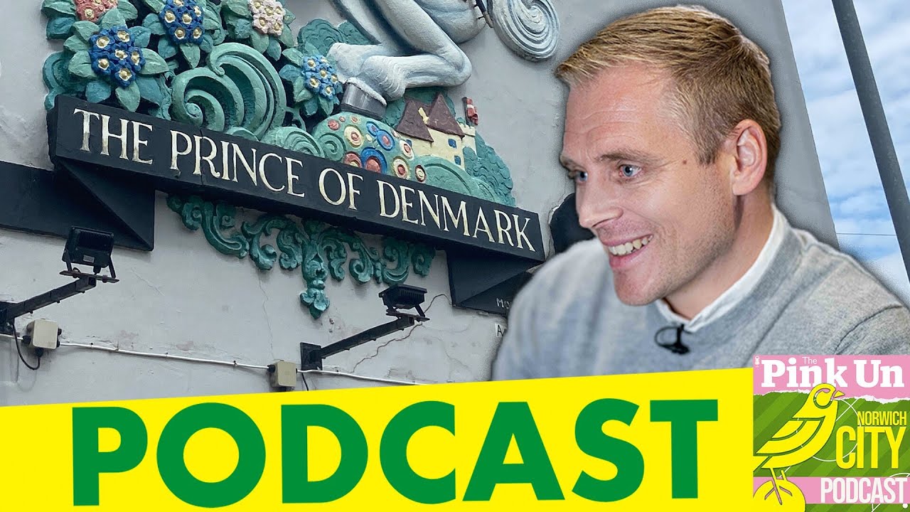 #592 The Prince of Denmark | PinkUn Norwich City Podcast - YouTube