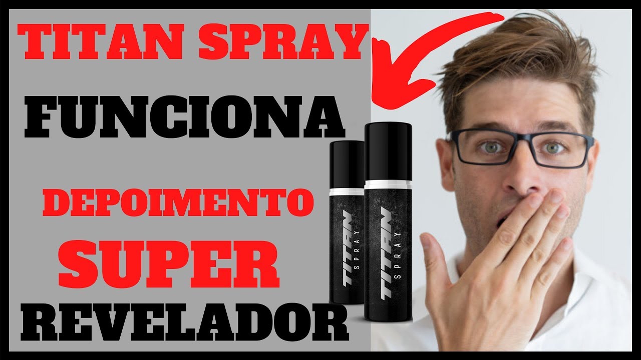 TITAN SPRAY FUNCIONA? Titan Spray Como Usar? Titan Spray Onde Comprar ...