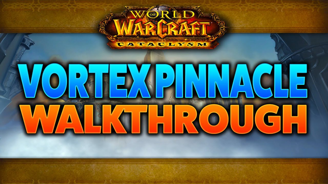 WoW Instance: The Vortex Pinnacle - YouTube