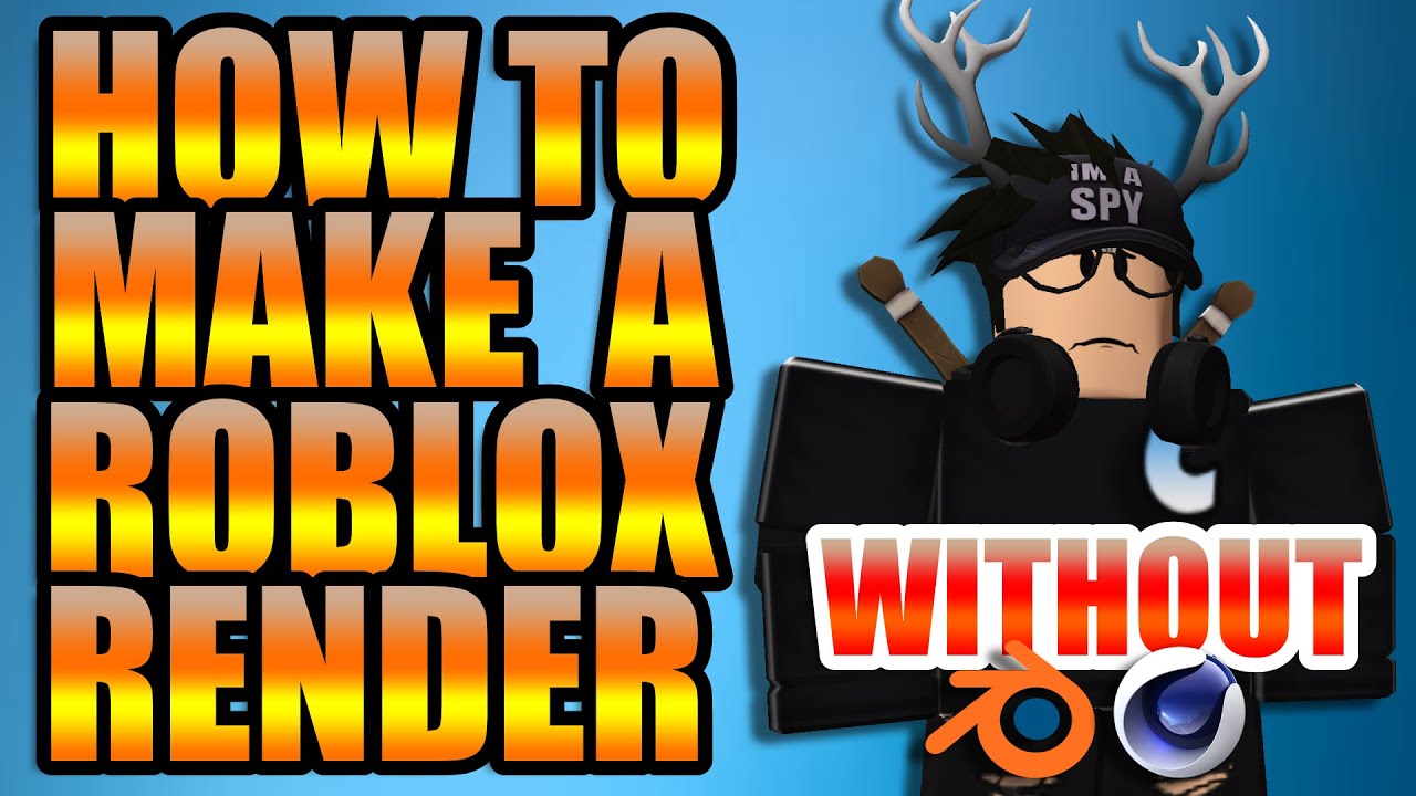 *EASY AND QUICK* How to make a Roblox Render (Without Blender Or Cinema ...