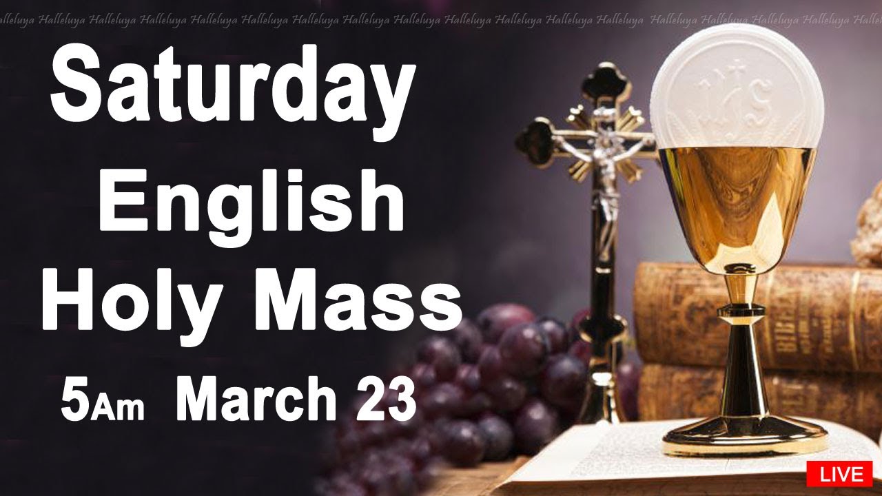 Catholic Mass Today I Daily Holy Mass I Saturday March 23 2024 I ...