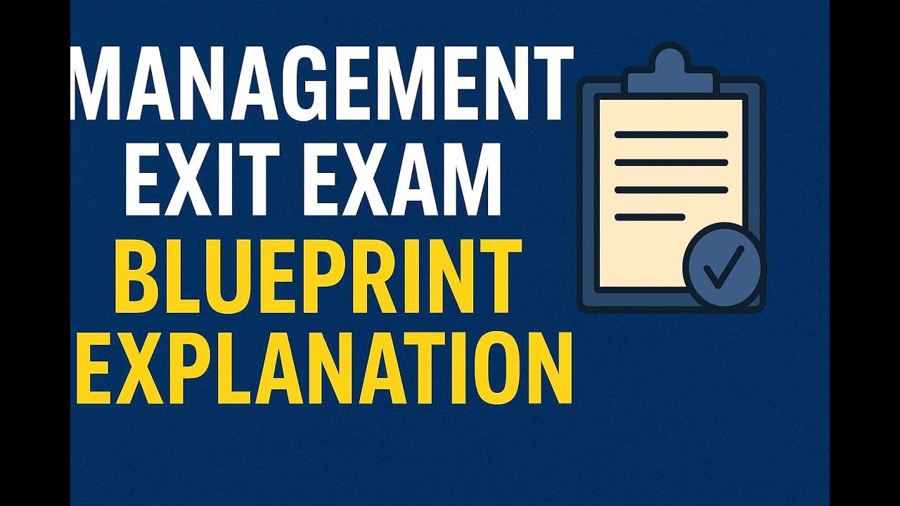 Management Exit Exam Blueprint | ይህን ካነበብክ አትወድቅም!/ Key Areas ...