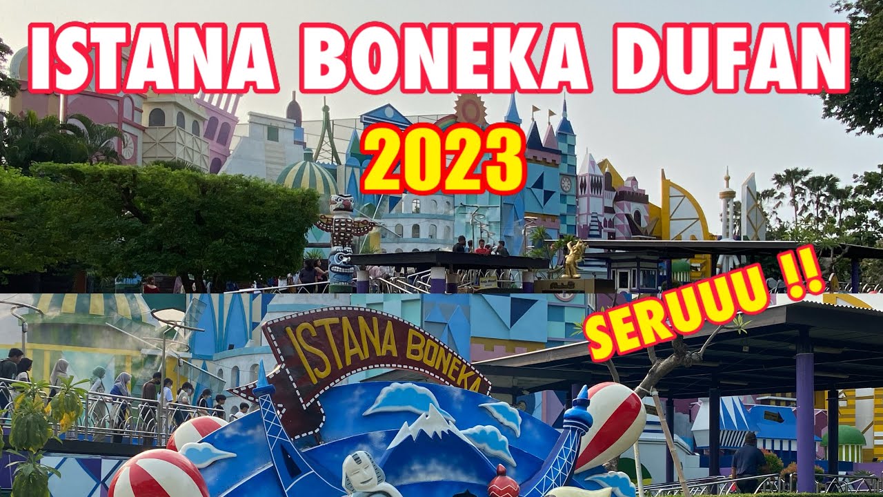 Istana Boneka DUFAN 2023 #ancol #dufan - YouTube