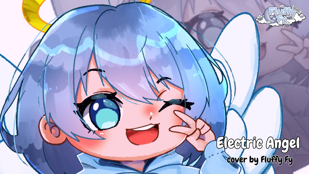 Electric Angel cover by Fluffy Fy - YouTube