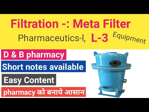 Filtration -: Meta filter ll pharmaceutics-l ll L-3 ll shubham bolange ...