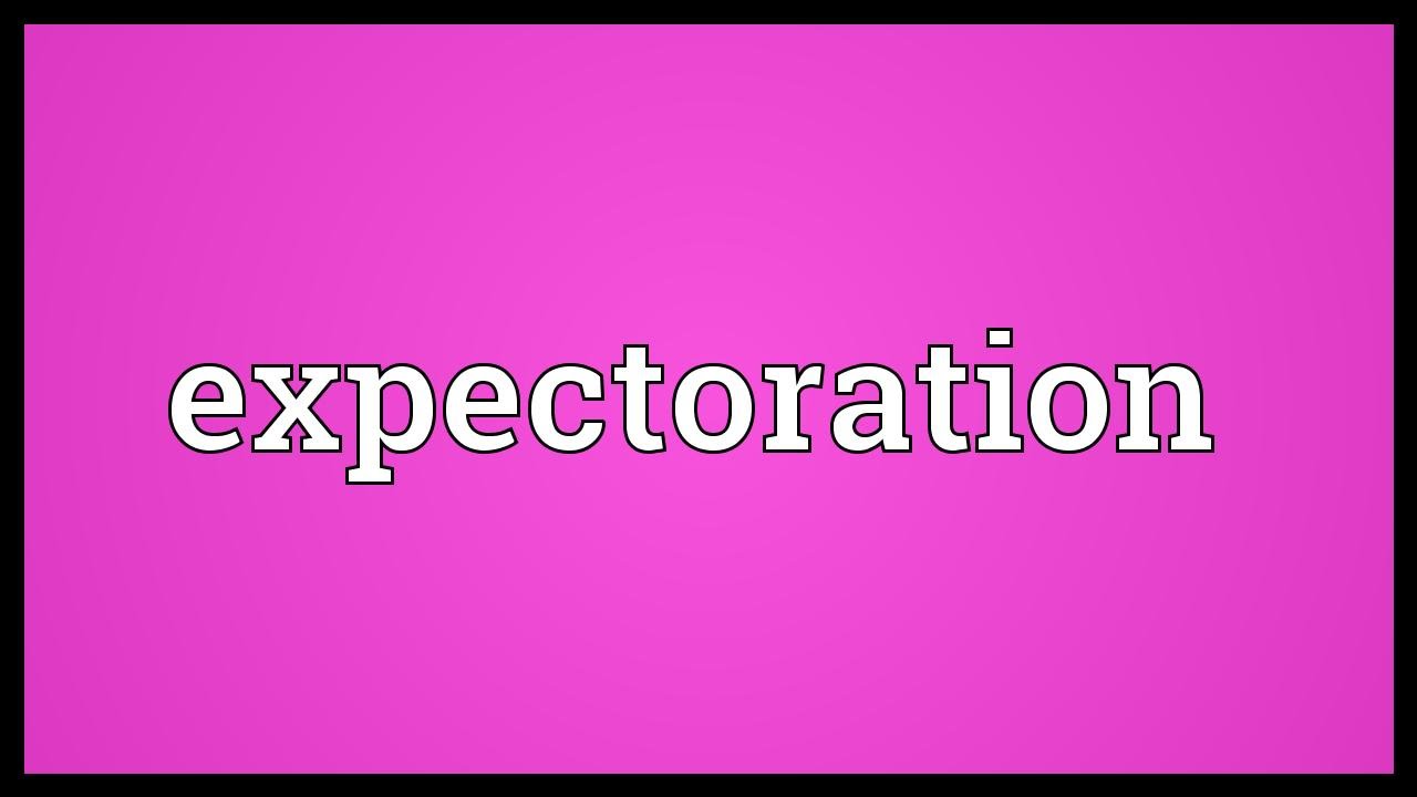 Expectoration Meaning - YouTube