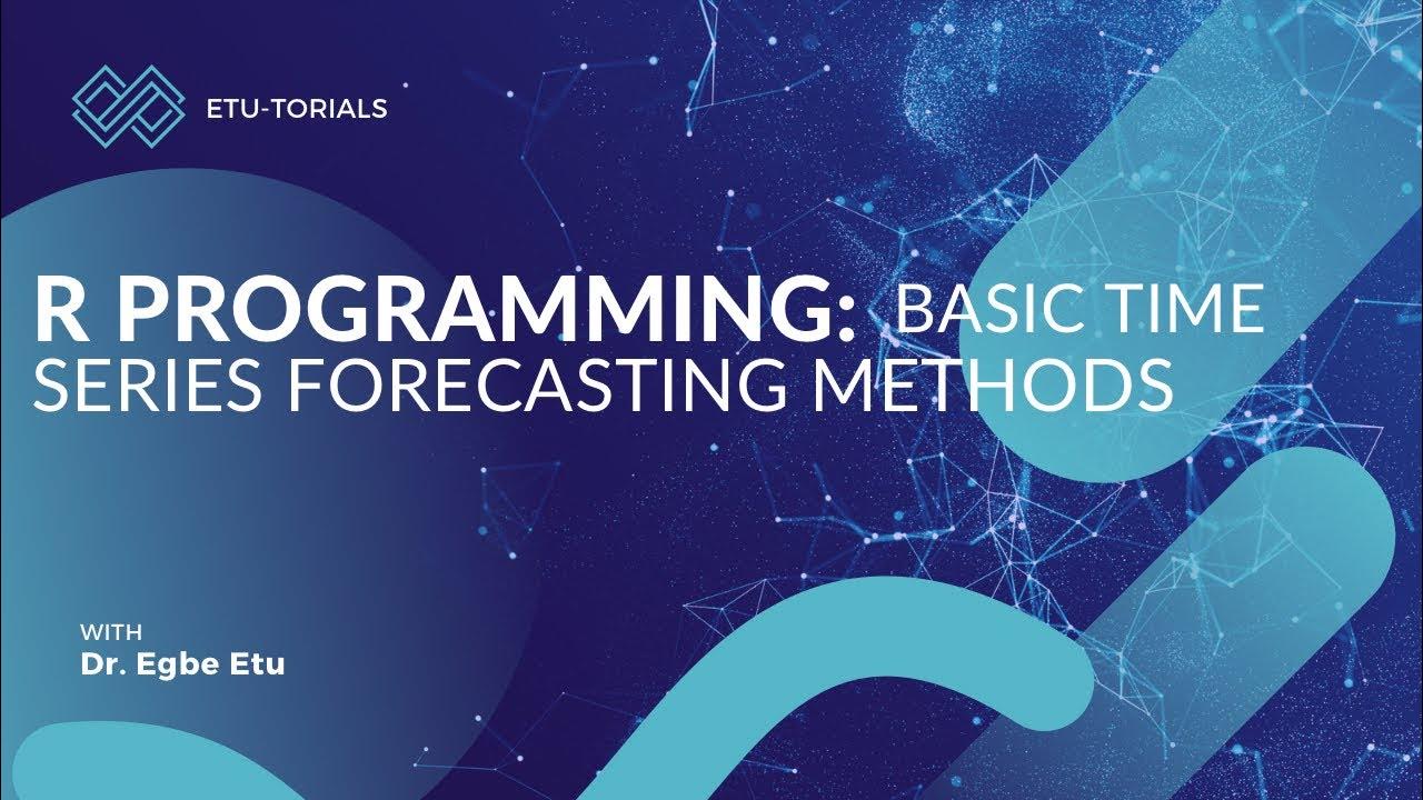 Rprogramming Basic Time Series Forecasting Methods Youtube
