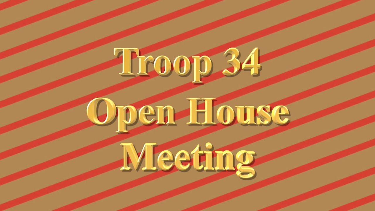 A Scout Is... Episode 31 Troop 34 Open House Meeting - YouTube