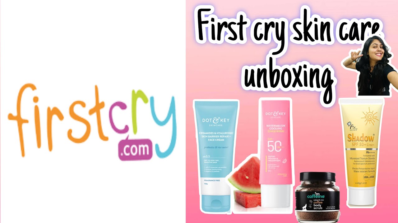 First cry skin care UNBOXING! - YouTube