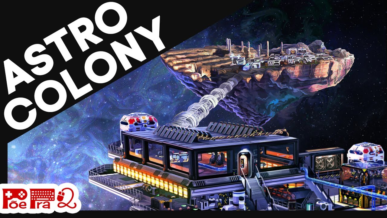 Astro Colony - Gameplay de Primeiras Impressões - YouTube