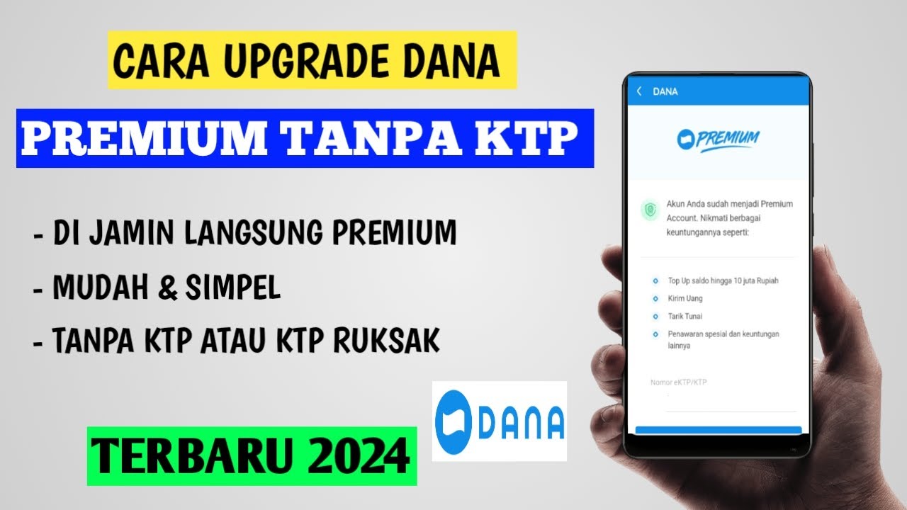 Cara upgrade dana premium tanpa KTP - cara upgrade dana premium gampang ...