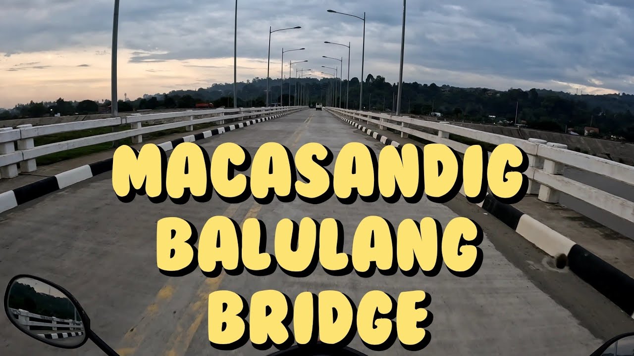 Updates Macasandig - Balulang Bridge Cagayan de Oro City - YouTube