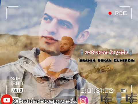 İbrahim Erkan Güvercin 🎼Ez teneme le yade