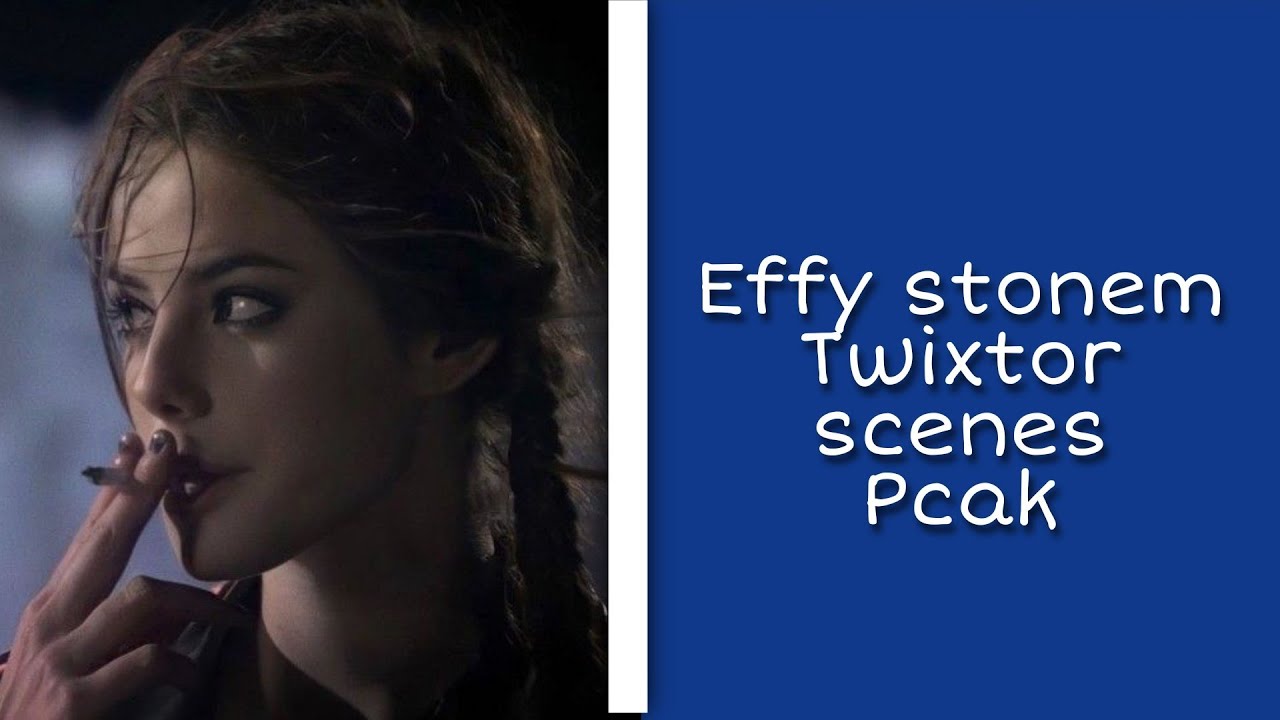 Effy stonem twixtor scenes|1080p - YouTube