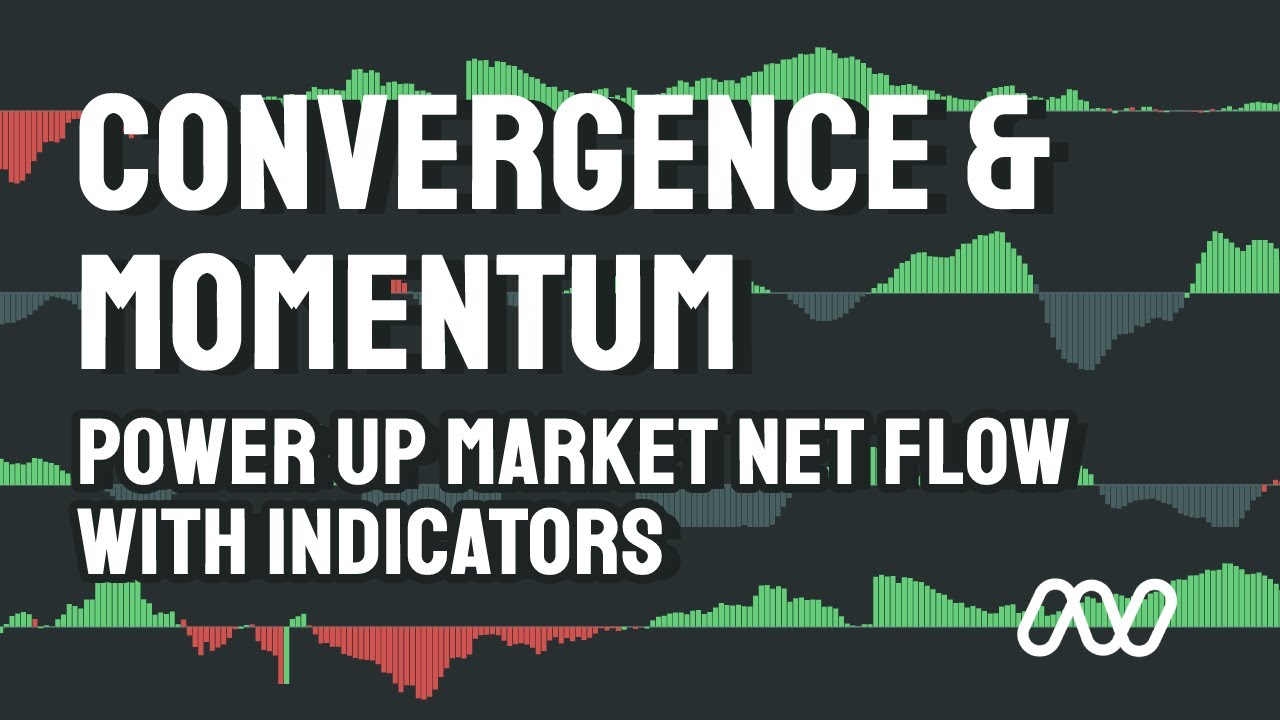 Convergence vs Momentum - Understanding Market Net Flow Indicators ...