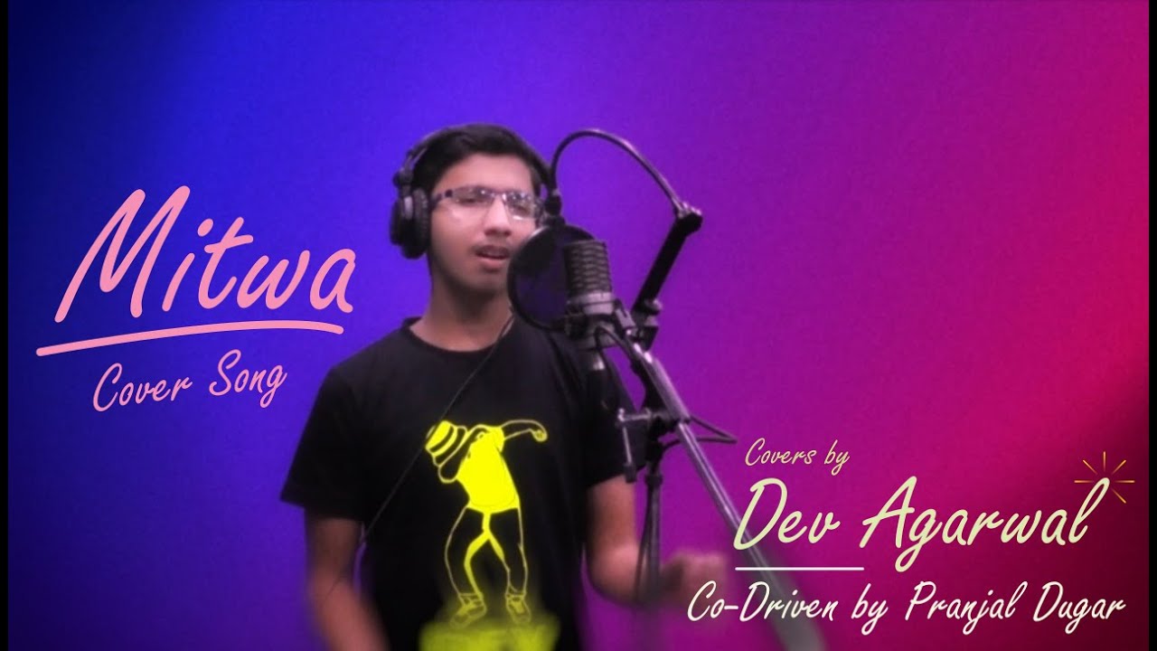 Mitwa cover by Dev Agarwal | 2020 | - YouTube