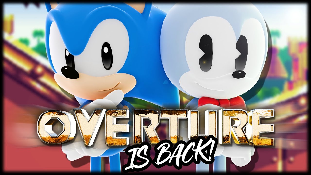 SONIC OVERTURE IS BACK! | Sonic Overture 95 - YouTube