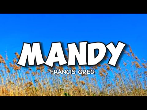 Francis Greg - Mandy [Lyrics] - YouTube