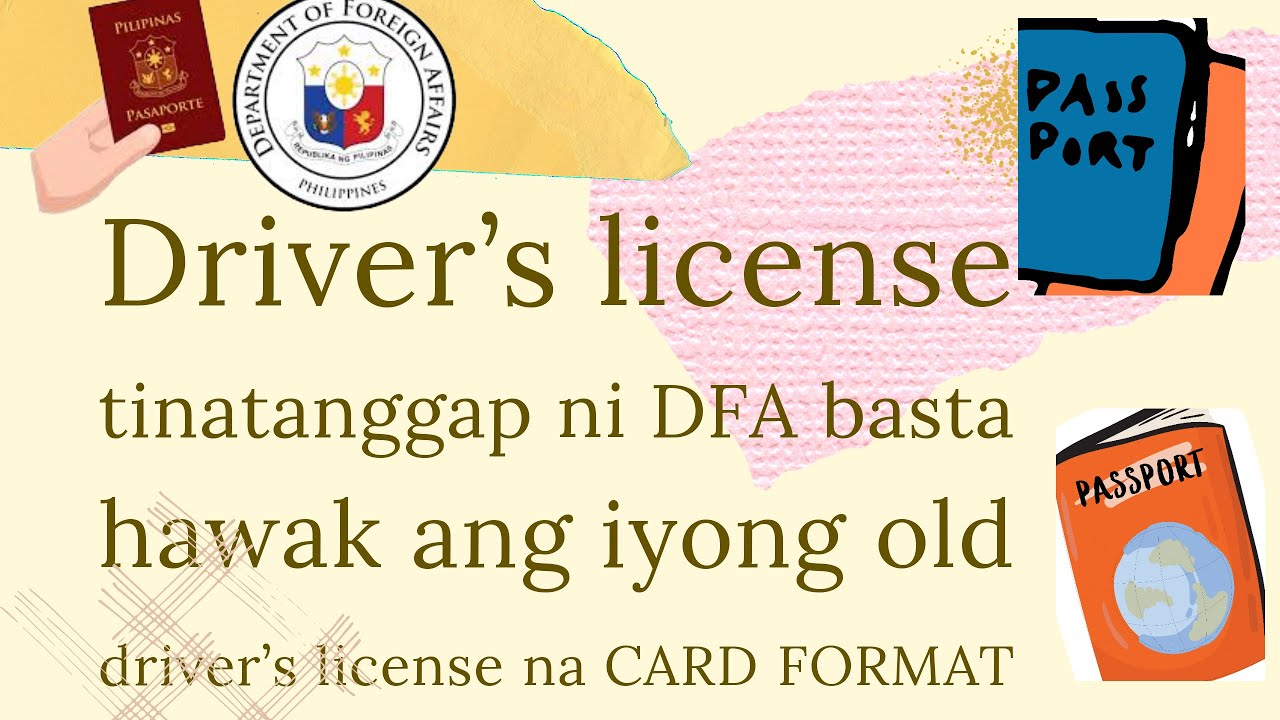 Drivers license tinatanggap ni DFA basta hawak ang iyong old drivers ...