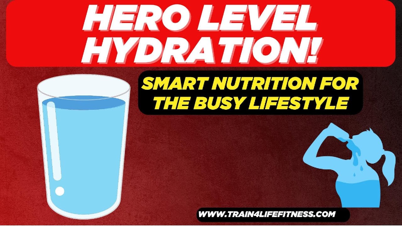 Training for Life: Hero Level Hydration - YouTube